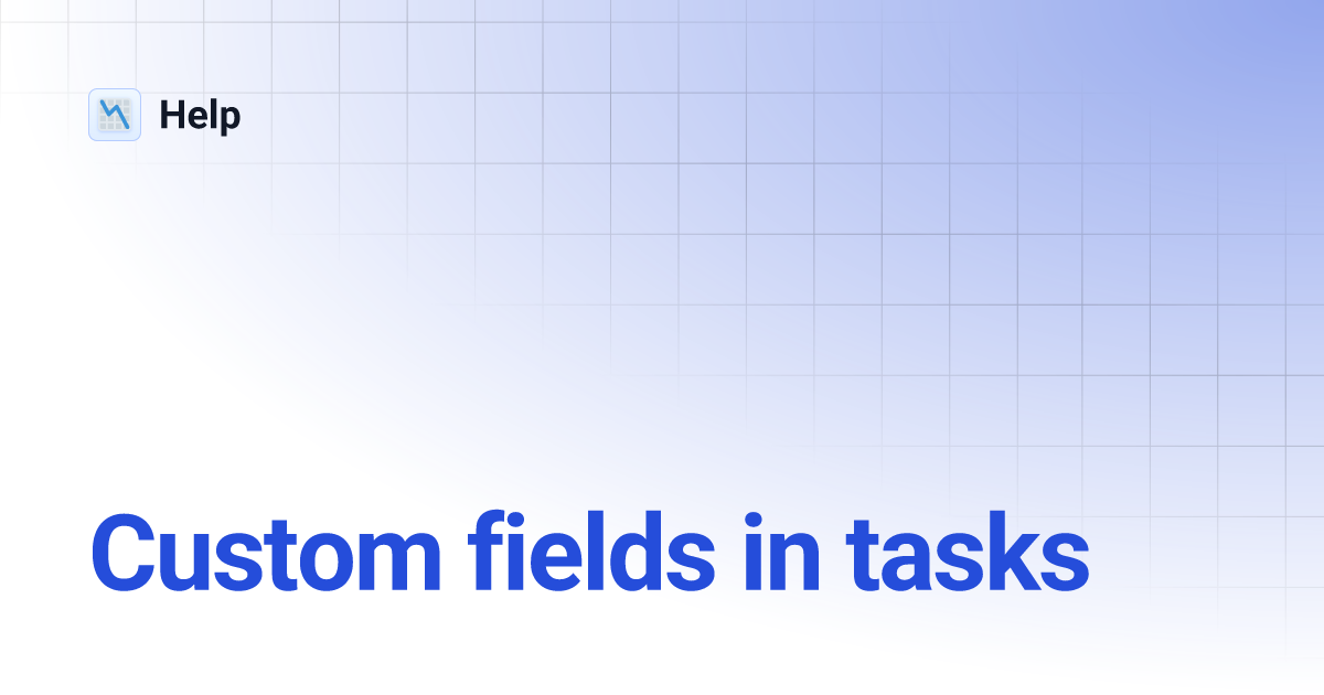 Custom fields in tasks | Help